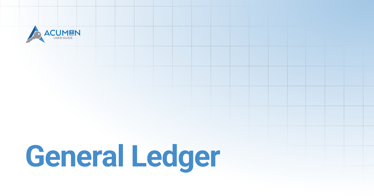 General Ledger | Acumen User Guide