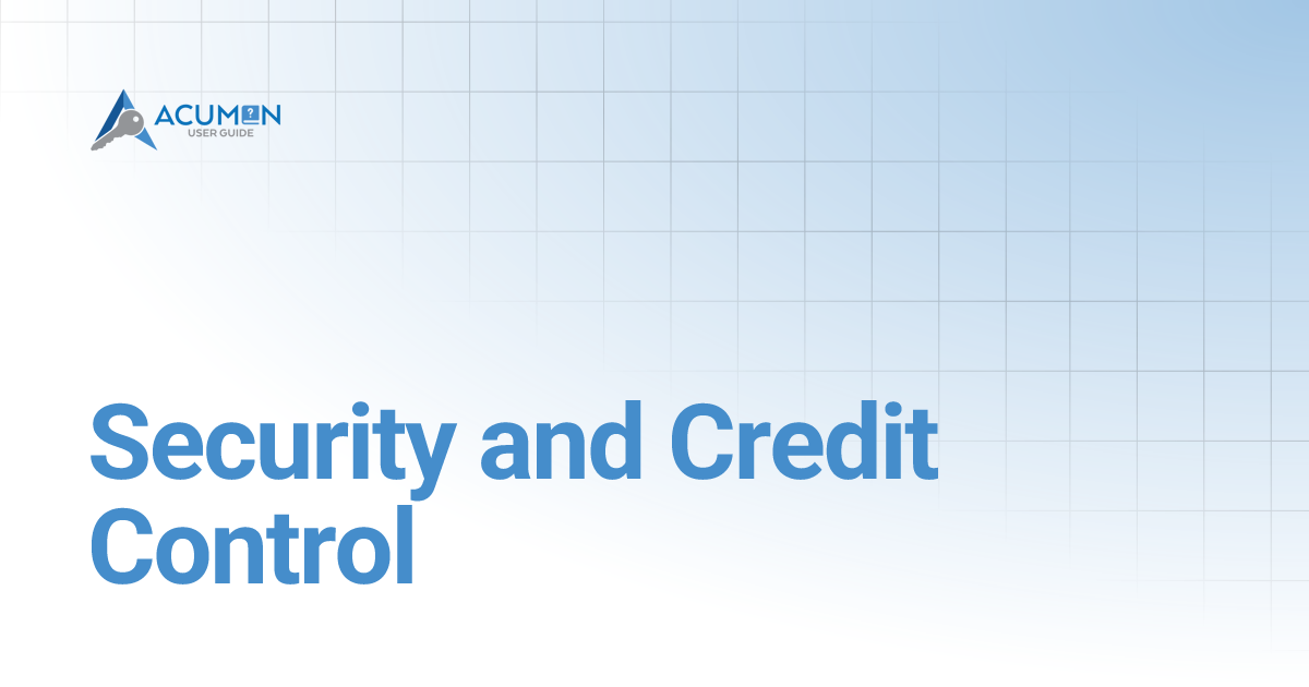 Security and Credit Control | Acumen User Guide