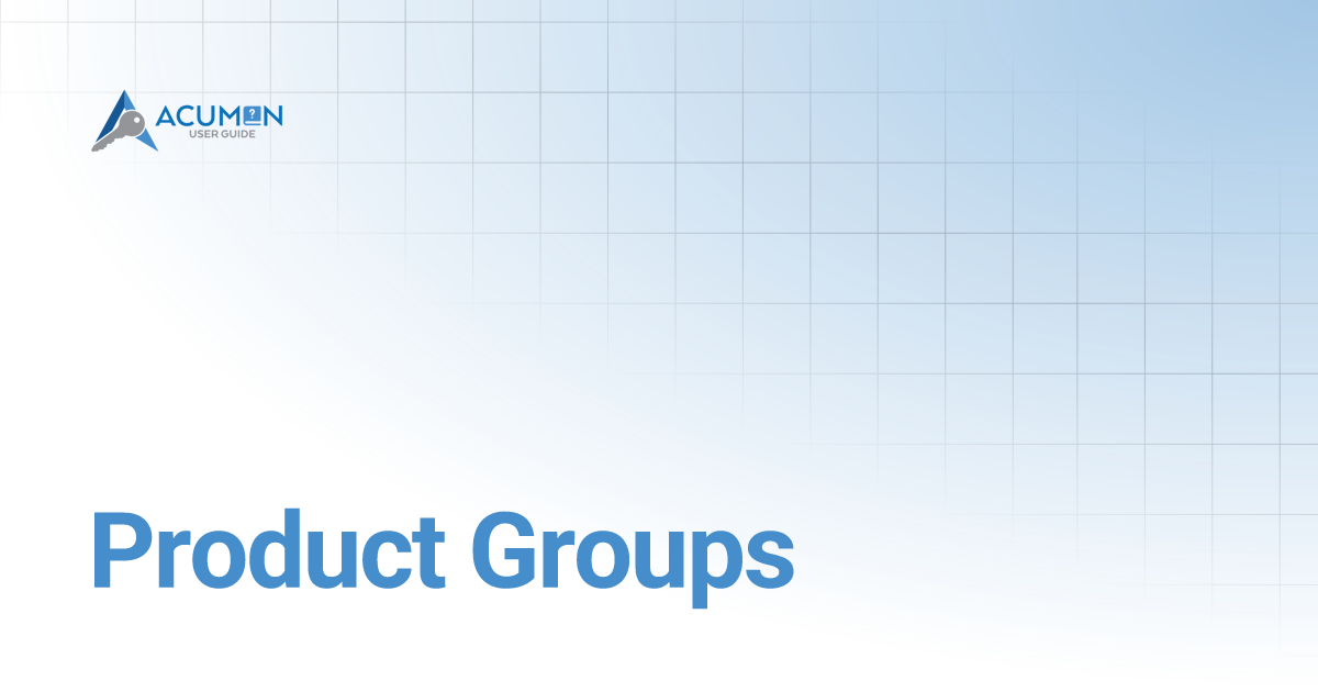 Product Groups | Acumen User Guide