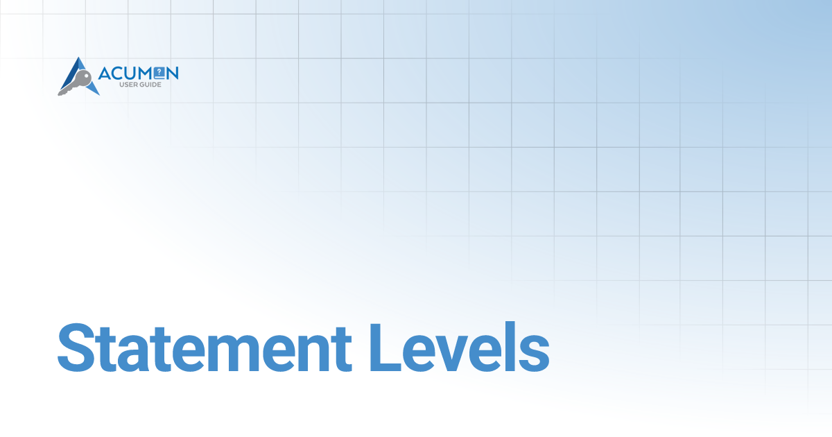 Statement Levels | Acumen User Guide
