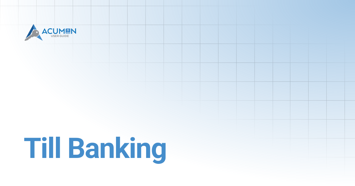 Till Banking | Acumen User Guide