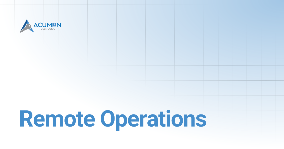 Remote Operations | Acumen User Guide